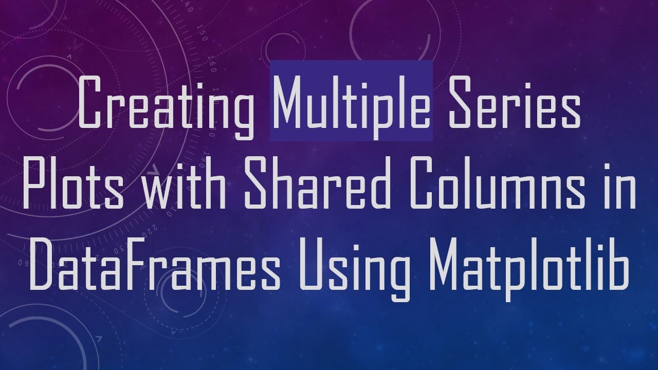 Creating Multiple Series Plots with Shared Columns in DataFrames Using Matplotlib