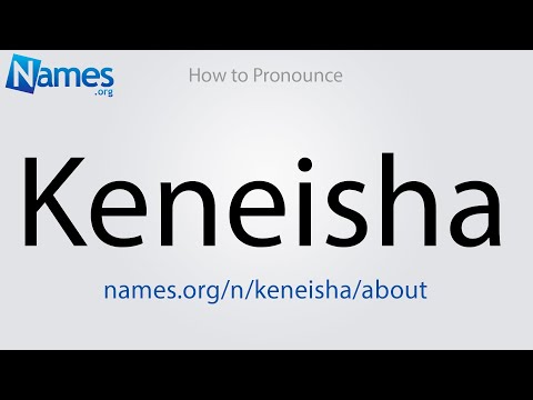 How to Pronounce Keneisha