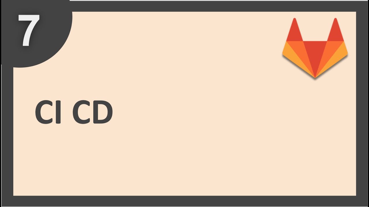 GitLab Beginner Tutorial 7 | GitLab CI/CD Getting Started