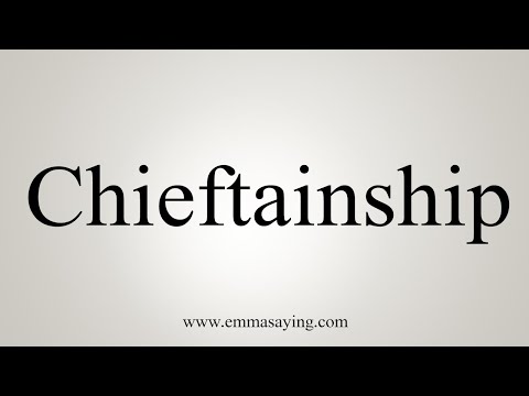How To Say Chieftainship