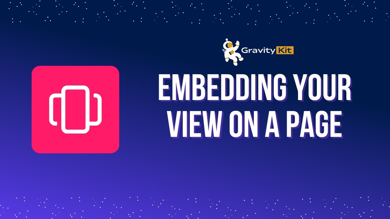 GravityView Quick Start Guide #5: Embedding Your View on a Page