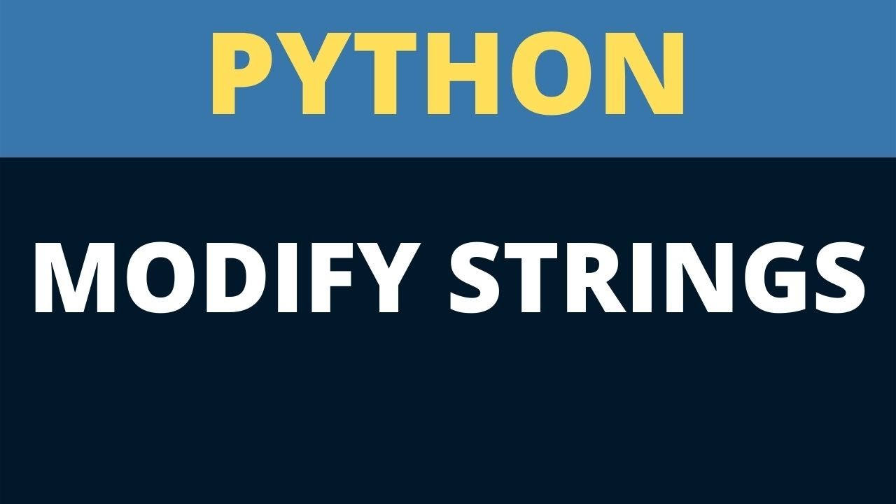 Modify Strings | Python Tutorial Beginners To  Advance | Python Tutorial #9