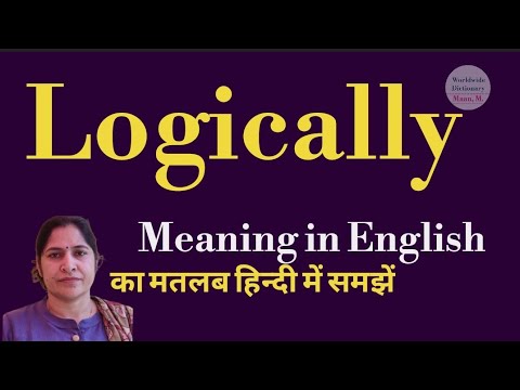 logically meaning l meaning of logically l logically ka Hindi mein kya matlab hota hai l vocabulary