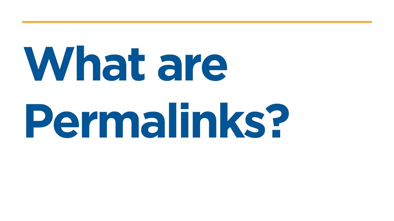 What are Permalinks?