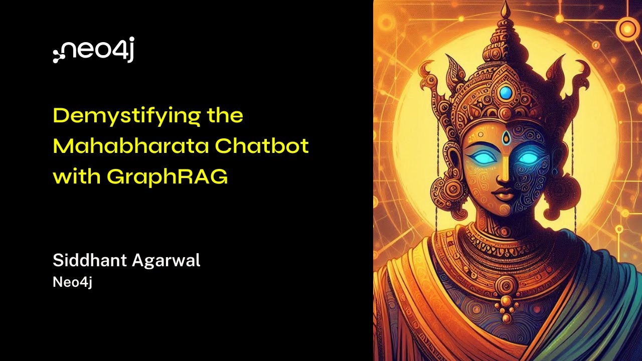 Video: Neo4j Live: From Ancient Epic to Modern Marvel: Demystifying the Mahabharata Chatbot with ...