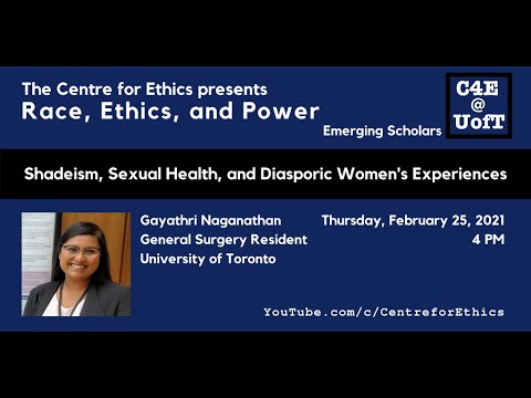 Gayathri Naganathan, Shadeism, Sexual Health, and Diasporic Women's Experiences