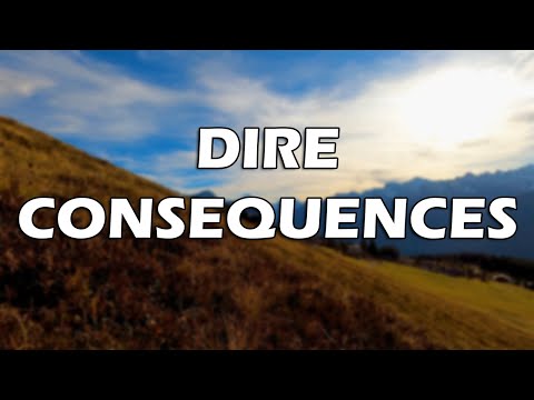 INSPIRATIONAL QUOTE ABOUT DIRE CONSEQUENCES