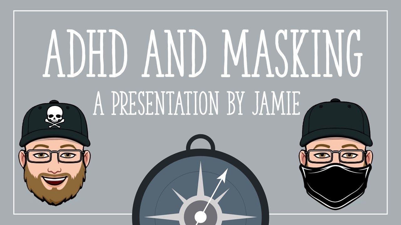 Masking ADHD Symptoms | ADHDsurprise | ADHD Resources