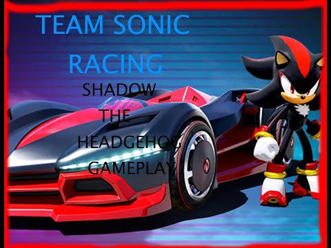 Steam Community :: Video :: TEAM SONIC RACING: SHADOW THE HEDGEHOG GAMEPLAY