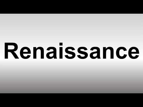 How to Pronounce Renaissance