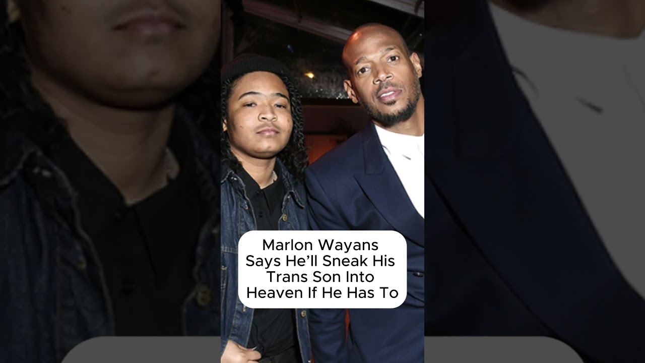 #MarlonWayans Will Sneak His Trans Son Through Heaven