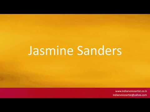How to pronounce "Jasmine Sanders".