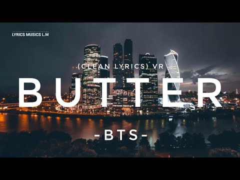 BTS (방탄소년단) 'Butter' (Clean Lyrics)