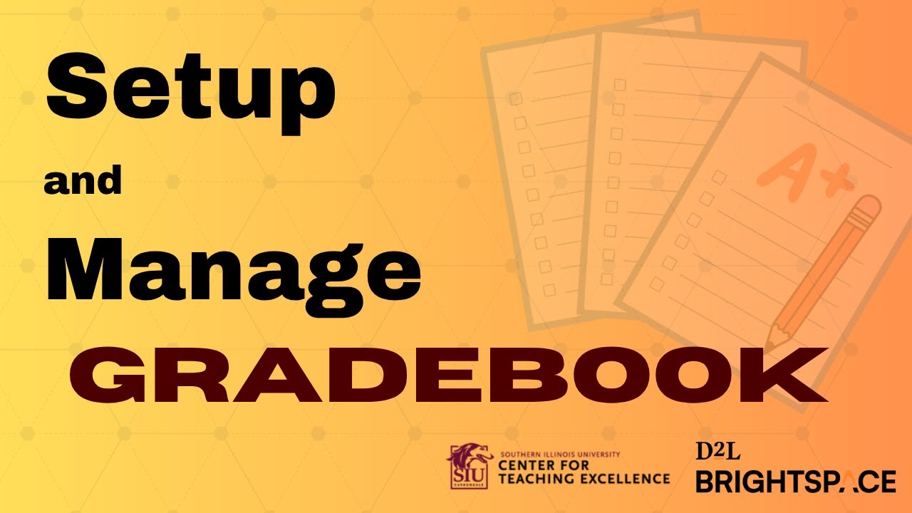 Set Up and Enter Grades - D2L Brightspace Gradebook