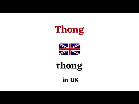 How to pronounce Thong in American and British English | Thong Pronunciation and Thong