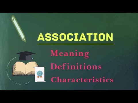 || Association meaning , definitions and characteristics || Topic :5 || Concept of association ||