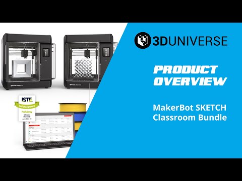 MakerBot SKETCH Classroom Bundle - Overview from 3D Universe