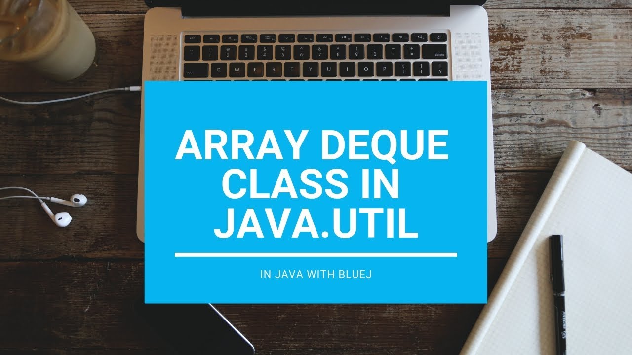 Array Deque In Java.util - Core Java || With BlueJ