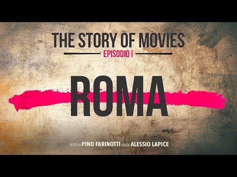 The Story of Movies - Episodio 1: Roma