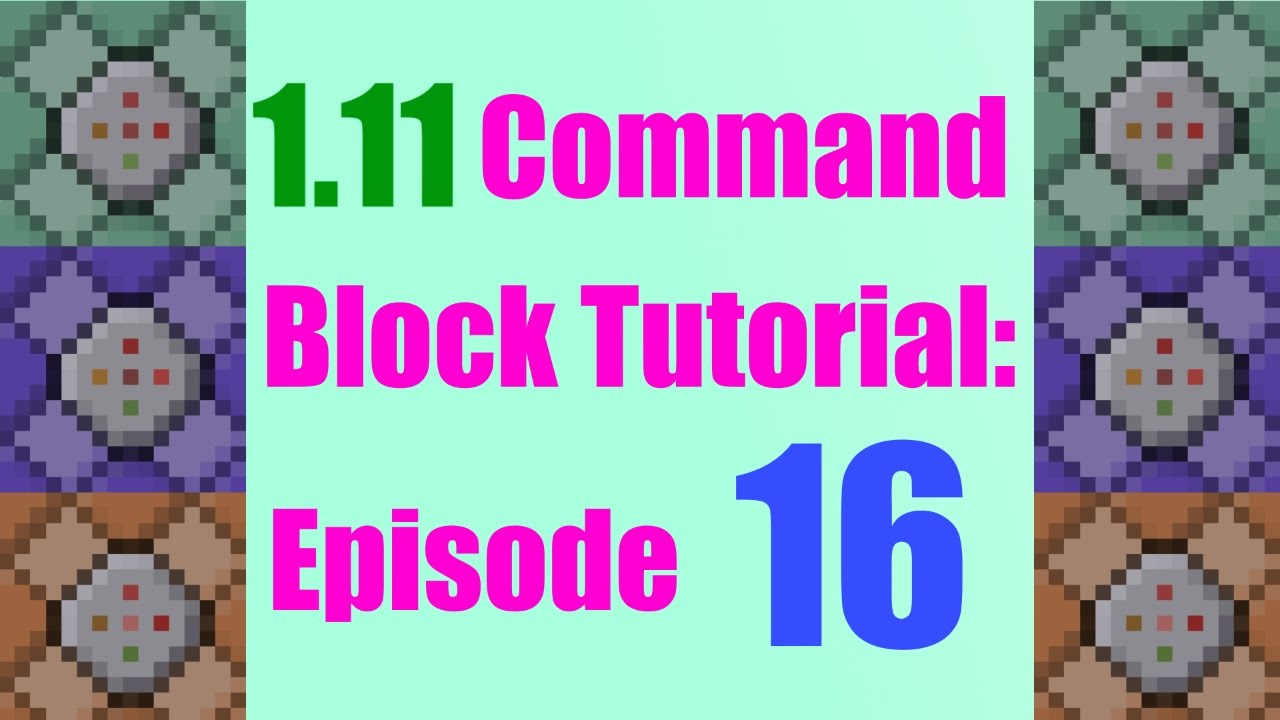Enchant, Publish, and Testforblock! - 1.11 Beginner Command Block Tutorial Episode 16