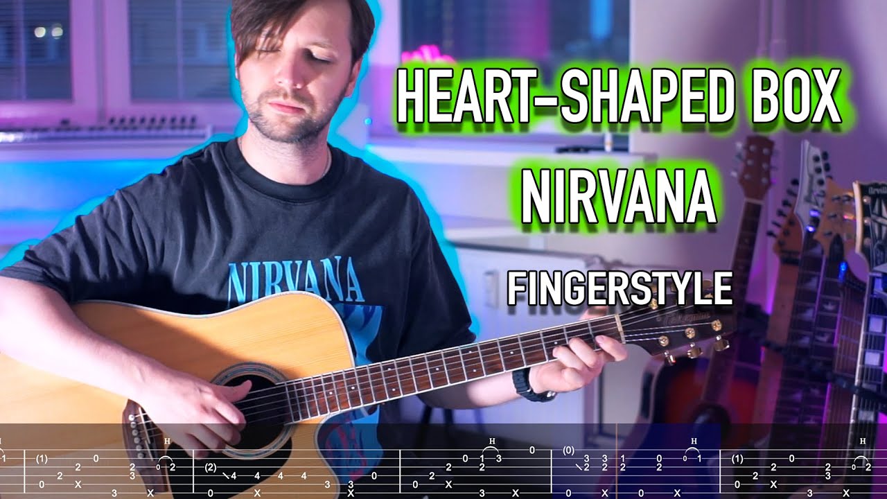 Nirvana - Heart-Shaped Box | Fingerstyle + tabs