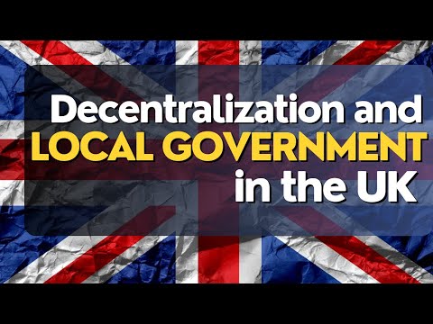Decentralization and Local Government in the UK