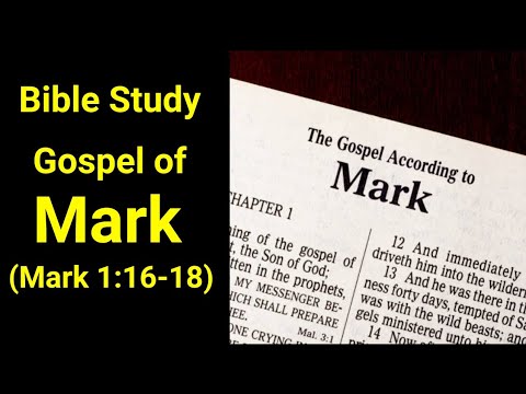 Bible Study: Gospel of Mark (Mark 1:16-18)