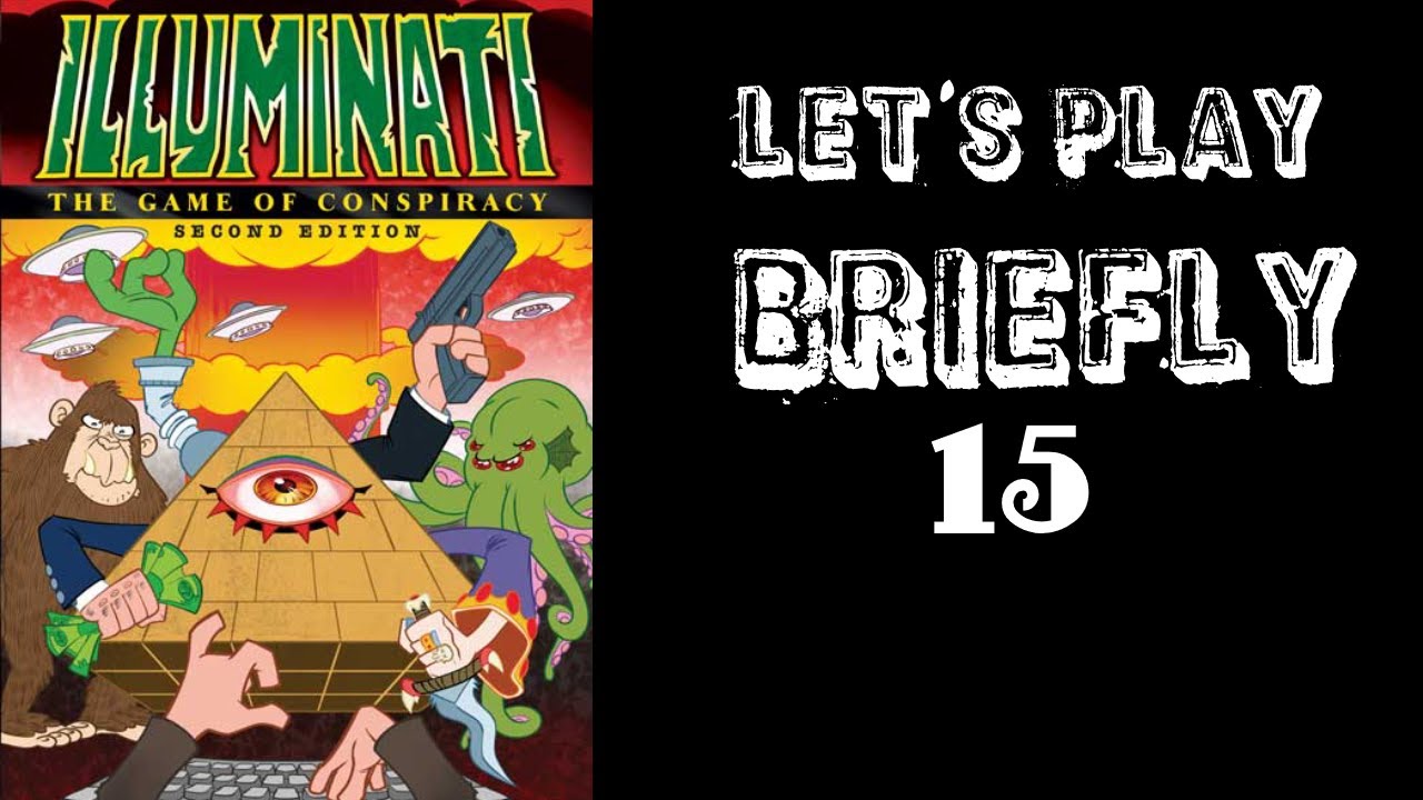 Illuminati - Let's Play Briefly 15 - the unwritten rule is unwritten rules are bad