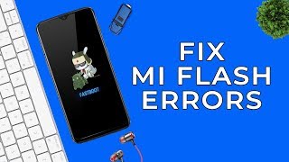 Fix Mi Flash Tool Errors Flash Miui Fastboot Rom MP4 and MP3 Download