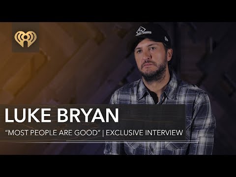 Luke Bryan "Most People Are Good" | Exclusive Interview