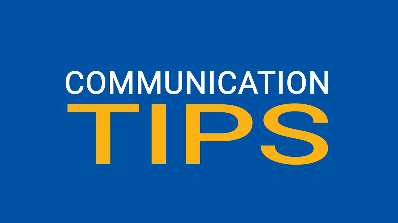 Communication Tips