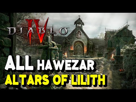 Diablo 4 ALL Hawezar ALTAR OF LILITH Locations (All 34 Altars of Lilith in Hawezar)