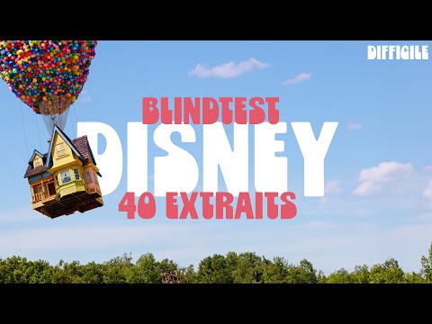 BLIND TEST DISNEY/PIXAR I 40 EXTRAITS I DIFFICILE - 2024