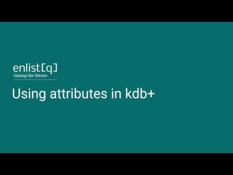Using attributes in kdb+
