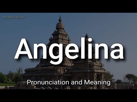 Angelina - Pronunciation and Meaning