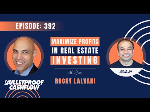 BCF 392: Maximize Profits In Real Estate Investing with Rocky Lalvani