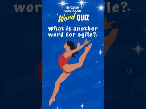 What’s Another word for Agile? | Synonyms Quiz | English Vocabulary