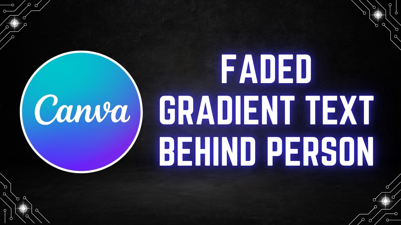 Canva Tutorial: How to Create a Faded Gradient Text Effect Behind a Person