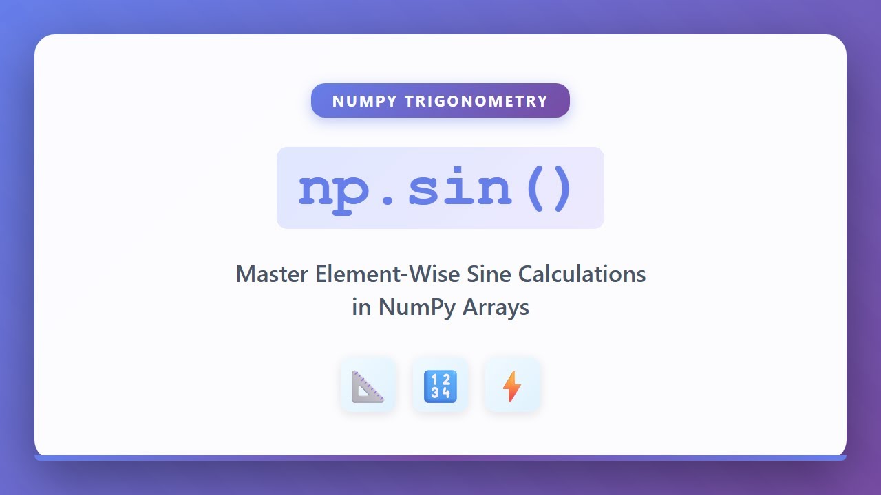 NumPy np.sin() Tutorial - Calculate Sine Values Element-Wise in Python