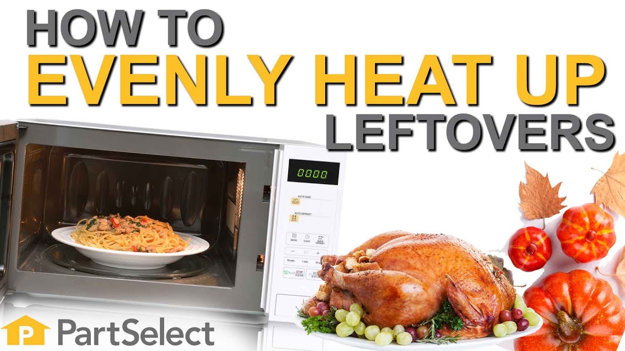 Reheating Leftovers in the Microwave | PartSelect.com
