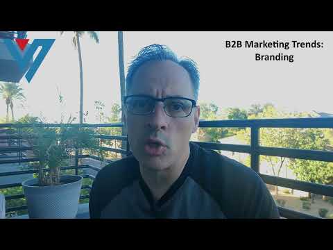 2024 B2B Marketing Trend #1: Branding