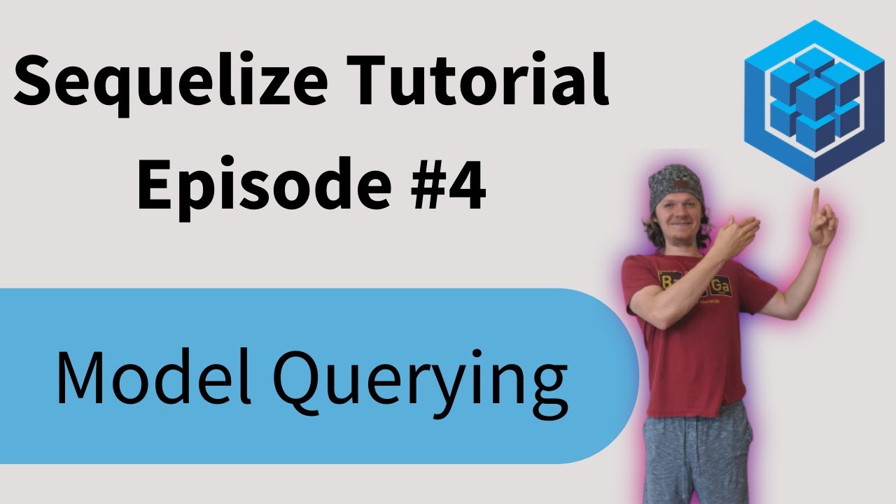 Sequelize Tutorial: Episode 4 - Model Querying