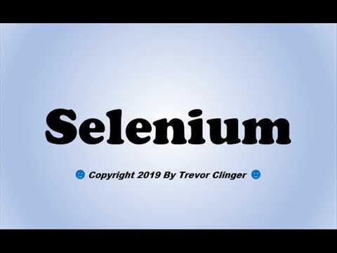 How To Pronounce Selenium