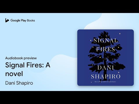 Signal Fires: A novel by Dani Shapiro · Audiobook preview