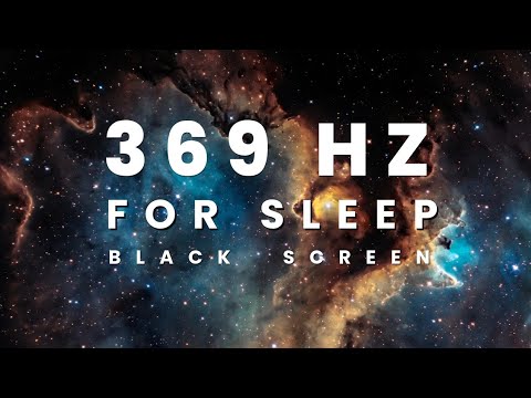 369 Hz for Sleep Healing Frequency Music for Energy Cleanse Deep Meditation #369hz #blackscreensleep