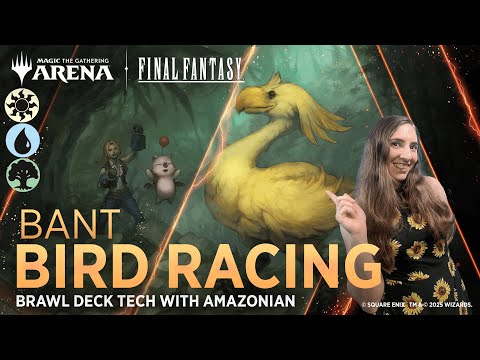 Bird Racing!! - Bant | Brawl Deck Tech with Amazonian | Magic: The Gathering -- FINAL FANTASY