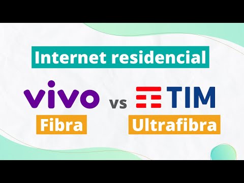 Internet residencial: Vivo Fibra ou Tim Ultrafibra?