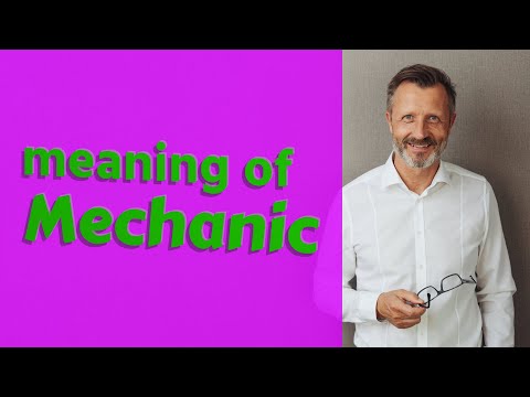 Mechanic | Meaning of mechanic