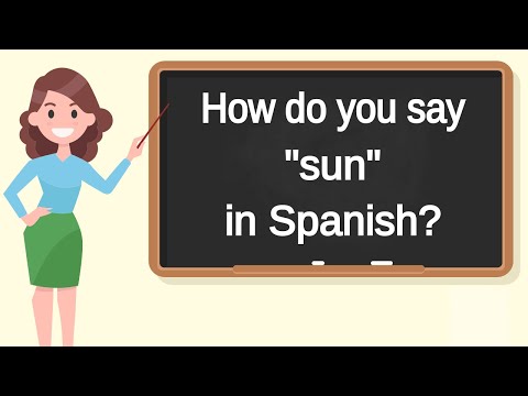 How do you say "sun" in Spanish? | How to say "sun" in Spanish?