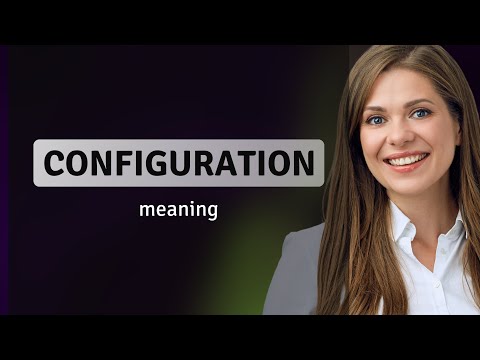 Configuration | CONFIGURATION definition